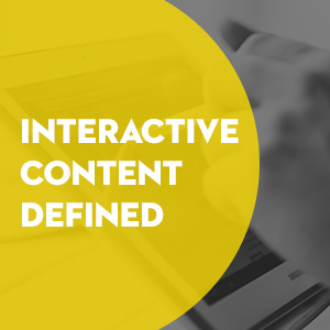 Interactive Content Defined: What Is It and How Is Higher Education ...